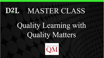 Quality Learning with Quality Matters